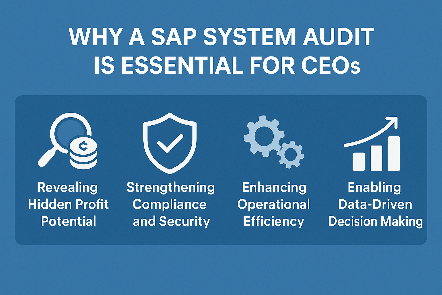 Ensuring Compliance and Growth: SAP System Audit Key Benefits